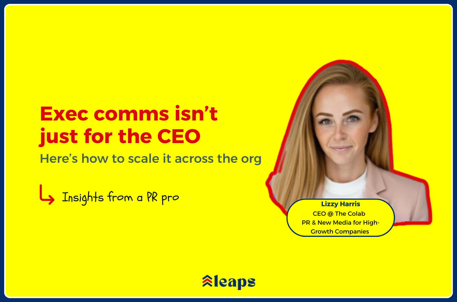 Scaling Executive Communications Across Your Organization (Expert Advice)